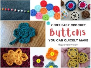 7 Free Easy Crochet Buttons You Can Quickly Make - The Yarn Crew