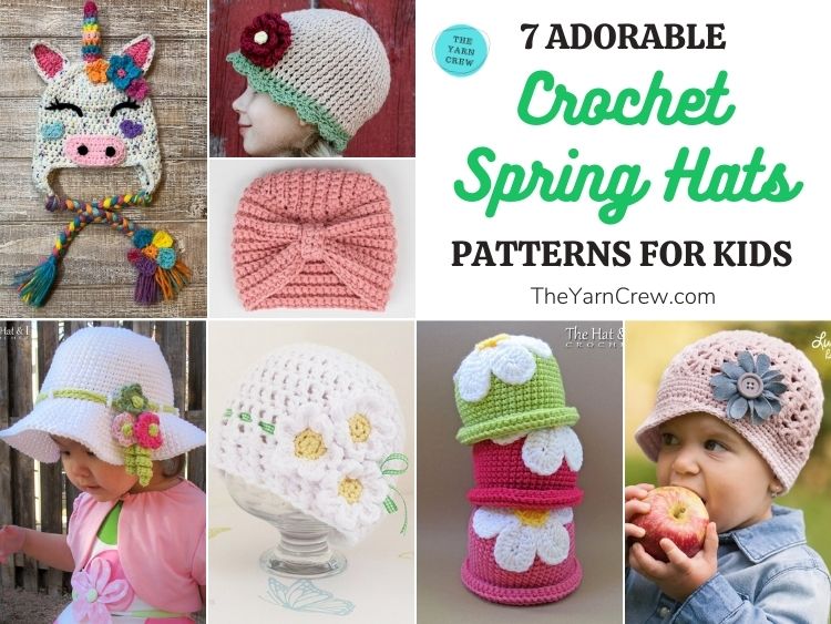 7 Adorable Crochet Spring Hat Patterns for Kids - The Yarn Crew