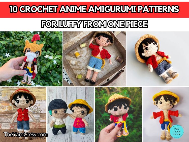 10 Crochet Anime Amigurumi Patterns For Luffy From One Piece - The Yarn ...